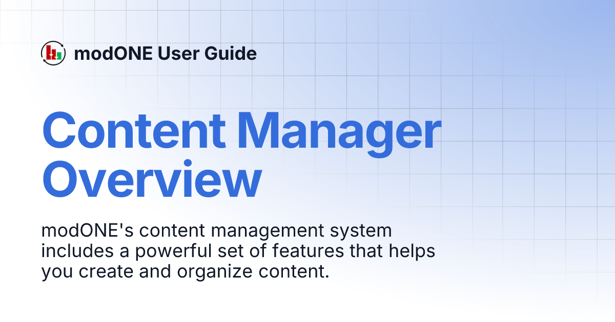 Content Manager Overview | modONE User Guide