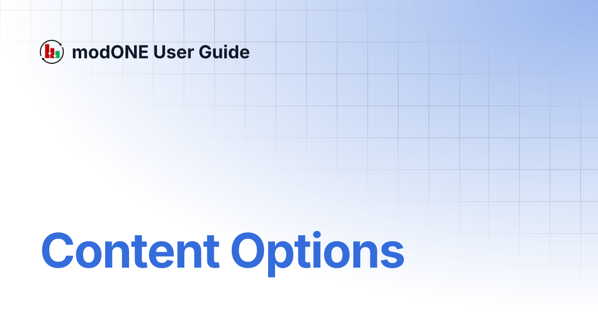 Content Options | modONE User Guide