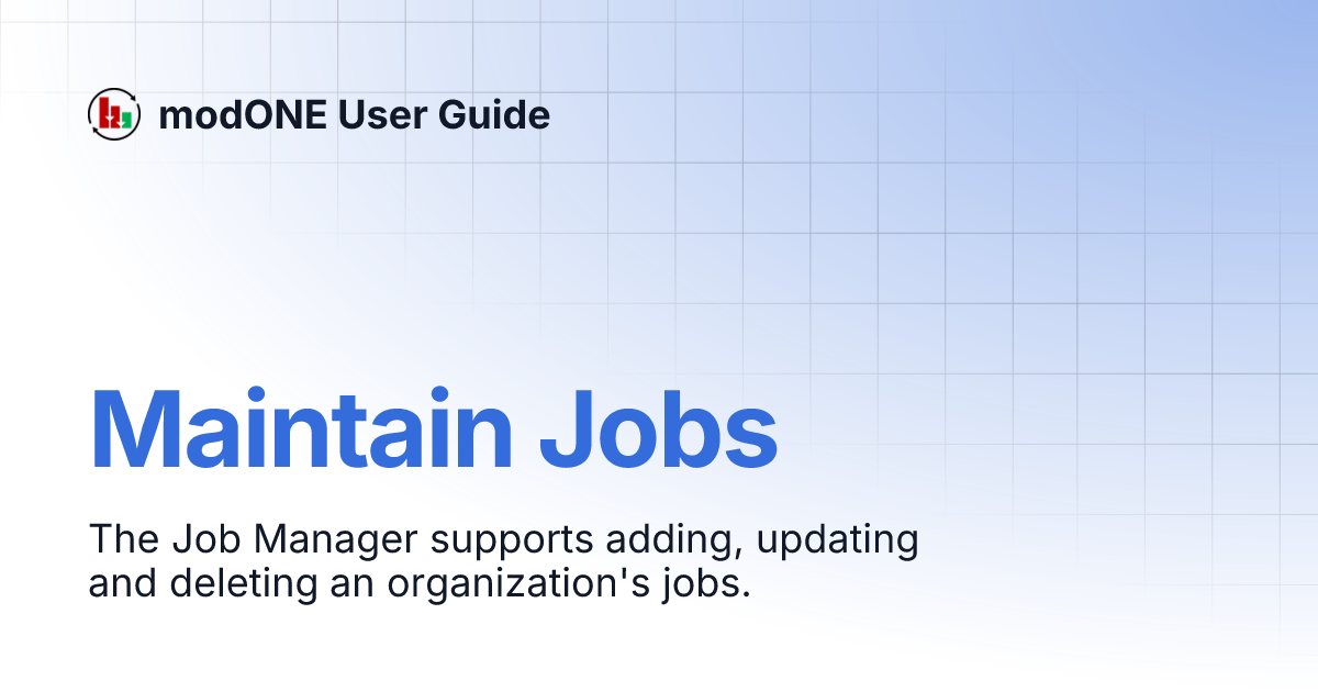 Maintain Jobs | modONE User Guide
