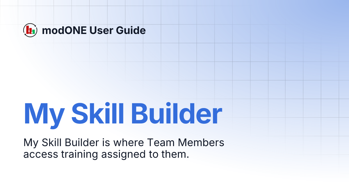 My Skill Builder | modONE User Guide